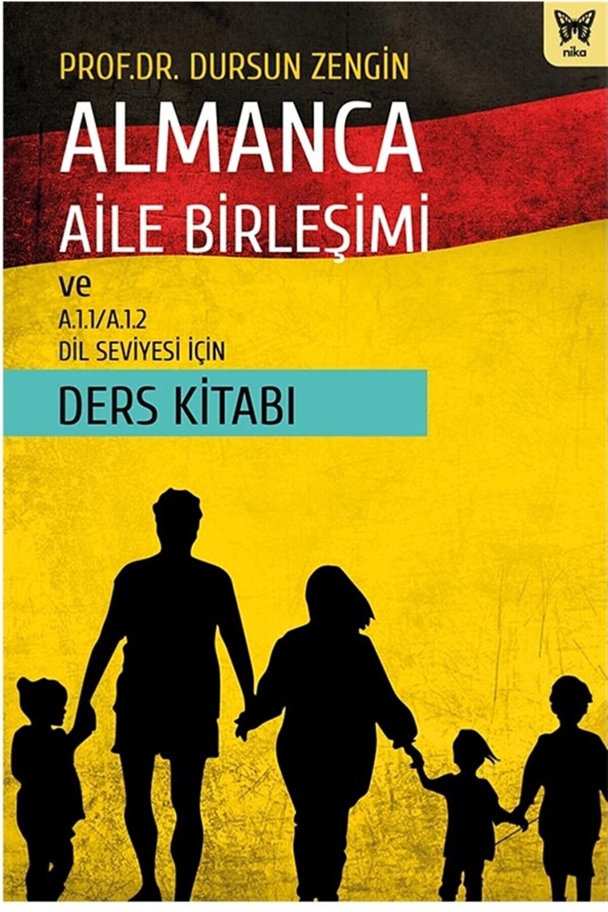 Almanca Aile Birleşimi ve A.1.1/A.1.2 Dil Seviyesi İçin Ders Kitabı ...
