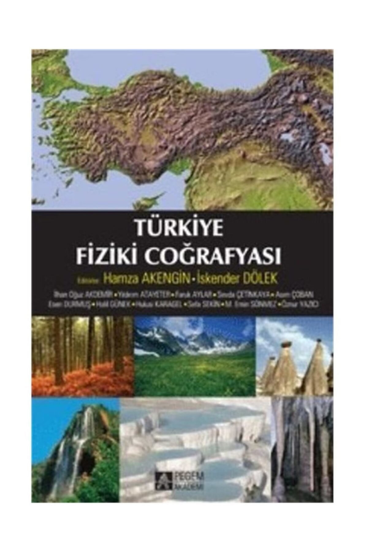 Türkiye\′nin Fiziki Coğrafyası - 227.80 TL + KDV Türkiye\′nin Fiziki Coğrafyası - 227.80 TL + KDV